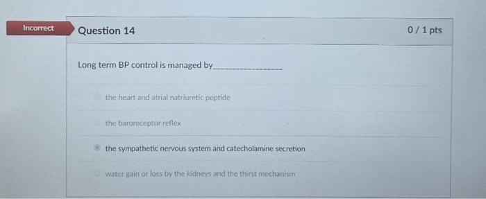 Solved Long term BP control is managed by. the heart and | Chegg.com