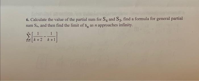 Solved 6. Calculate the value of the partial sum for S4 and | Chegg.com