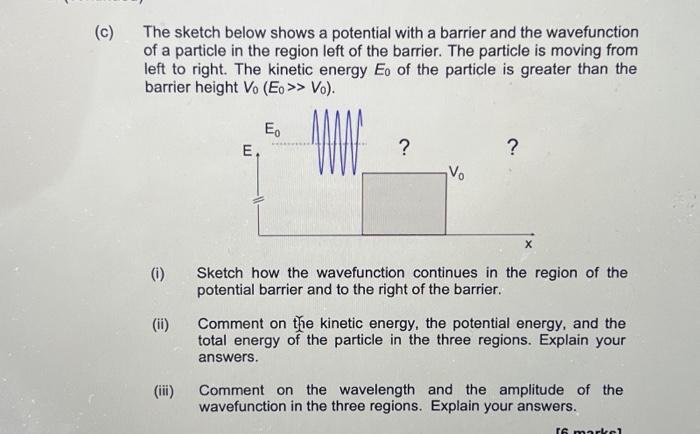 Solved The sketch below shows a potential with a barrier and | Chegg.com