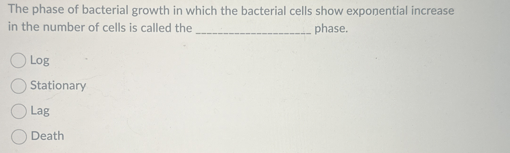 Solved The phase of bacterial growth in which the bacterial | Chegg.com
