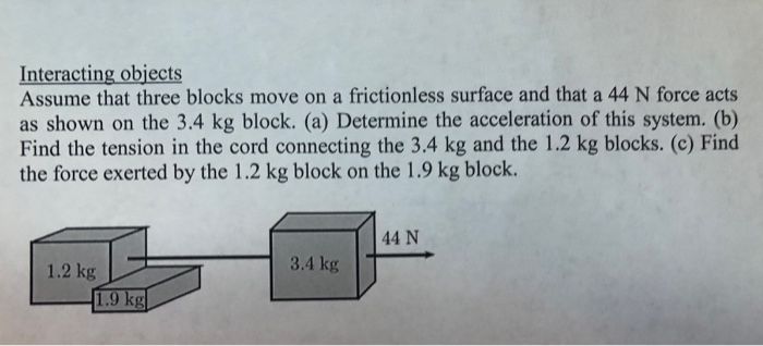 Solved Interacting objects Assume that three blocks move on | Chegg.com
