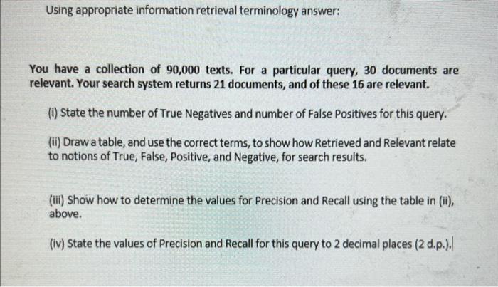 Solved Using appropriate information retrieval terminology | Chegg.com