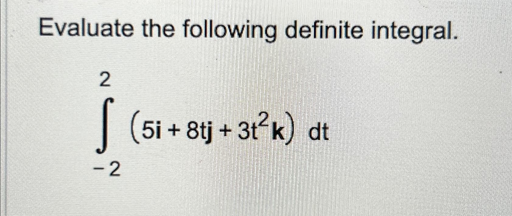 Solved Evaluate the following definite | Chegg.com