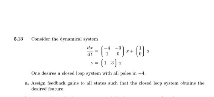 Solved 5.13 Consider the dynamical system .X + di (:)*+ :) | Chegg.com