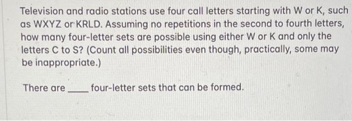 Solved Television and radio stations use four call letters | Chegg.com