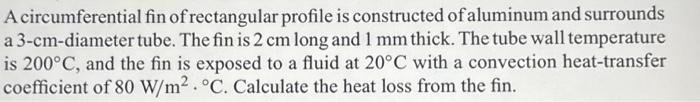 Solved A circumferential fin of rectangular profile is | Chegg.com
