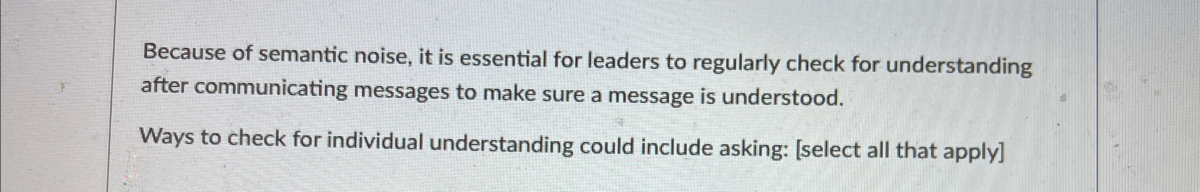 Solved Because of semantic noise, it is essential for | Chegg.com