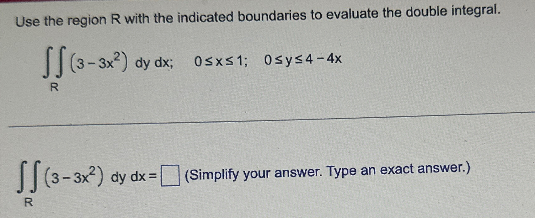 Solved Use the region R ﻿with the indicated boundaries to | Chegg.com