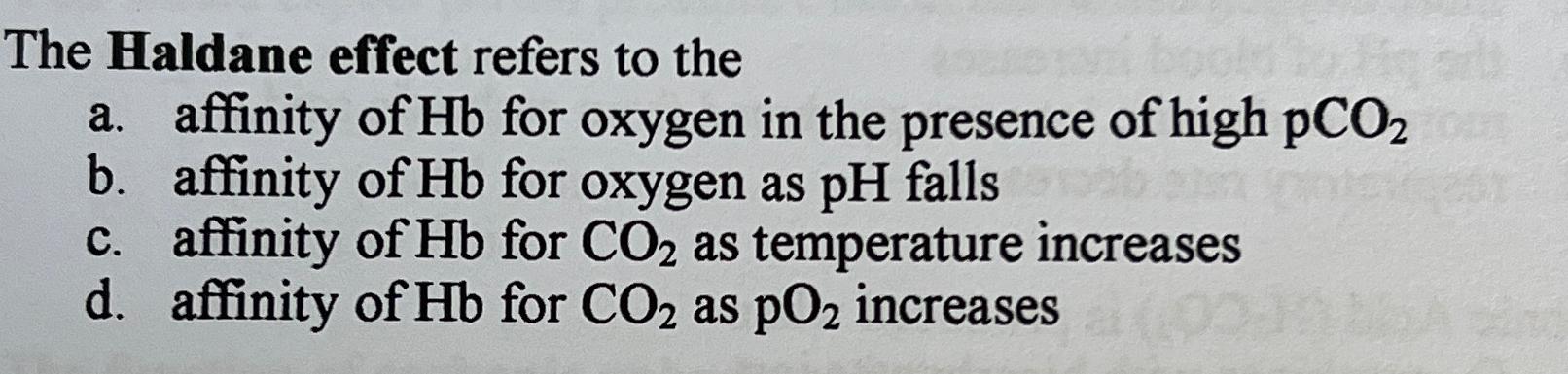 Solved The Haldane effect refers to thea. ﻿affinity of Hb | Chegg.com