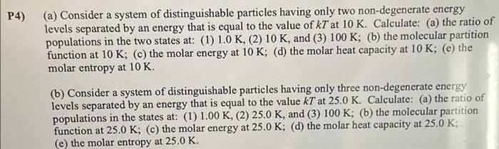 Solved P4) (a) Consider a system of distinguishable | Chegg.com