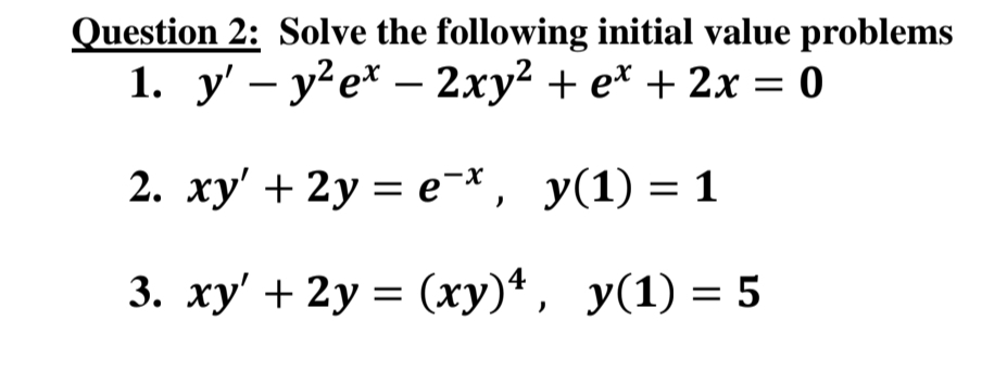 Solved Question 2: Solve the following initial value | Chegg.com Solved Question 2: Solve the following initial value | Chegg.com