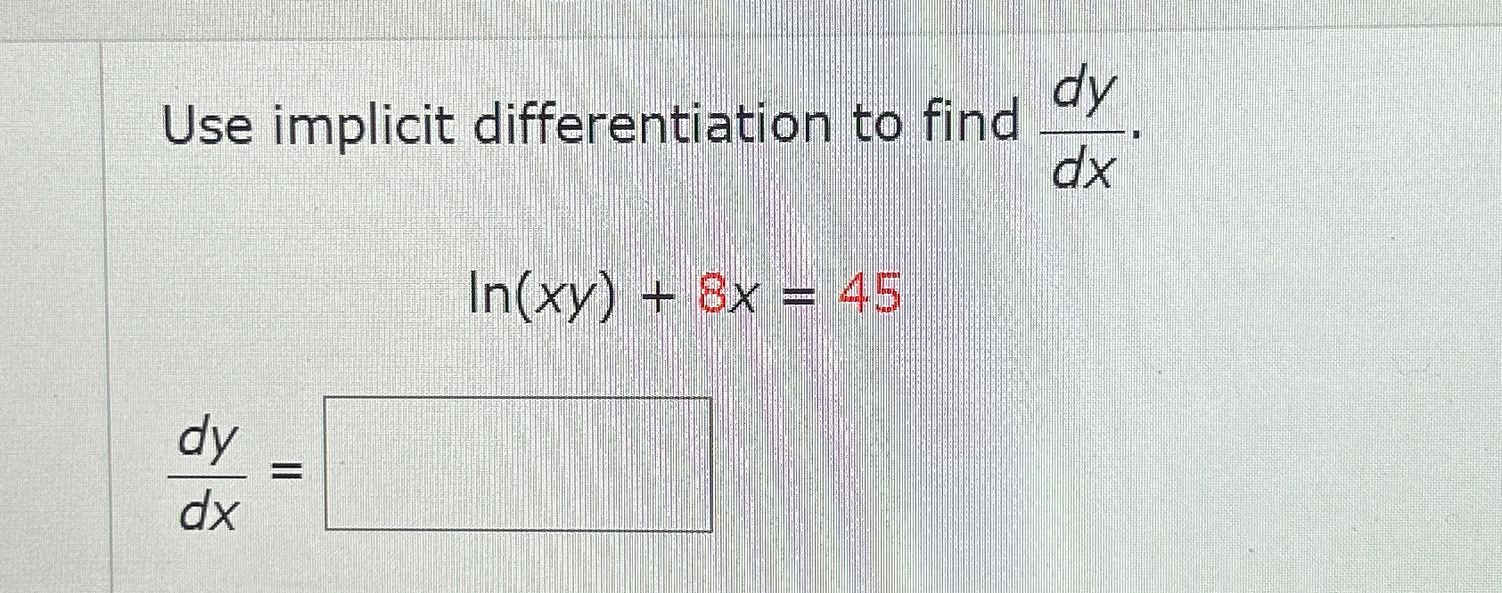 Solved Use implicit differentiation to find | Chegg.com