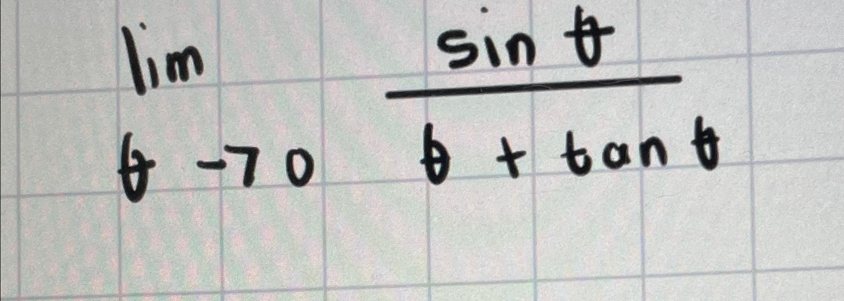 Solved limθ→0sinθθ+tanθ | Chegg.com