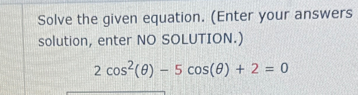 Solved Solve the given equation. (Enter your answers | Chegg.com