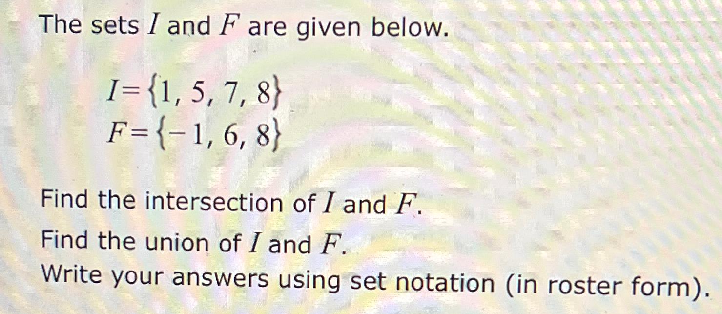 Solved The sets I and F are given | Chegg.com