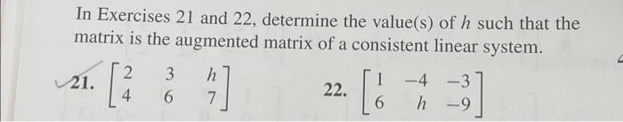 Solved In Exercises 21 and 22, determine the value(s) of h | Chegg.com