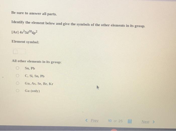 Solved Be sure to answer all parts. Identify the element | Chegg.com