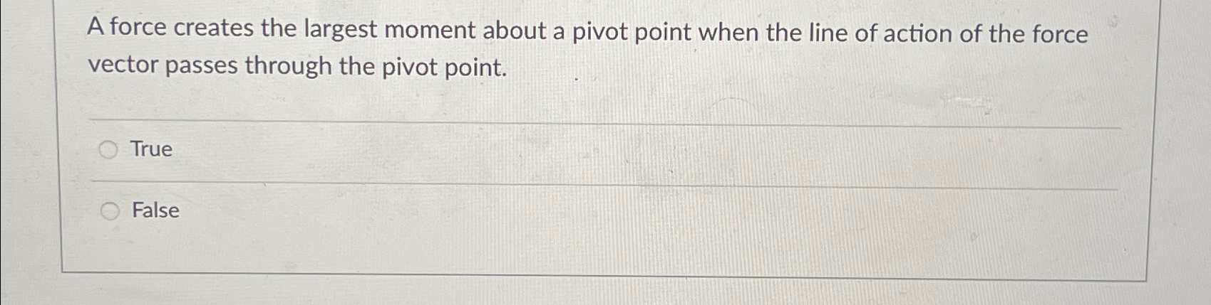 Solved A force creates the largest moment about a pivot | Chegg.com