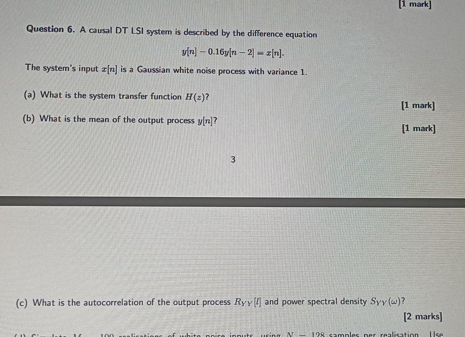 (1 mark] Question 6. A causal DT LSI system is | Chegg.com