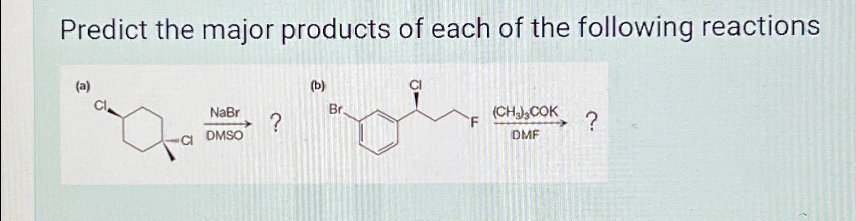 Solved Predict the major products of each of the following | Chegg.com