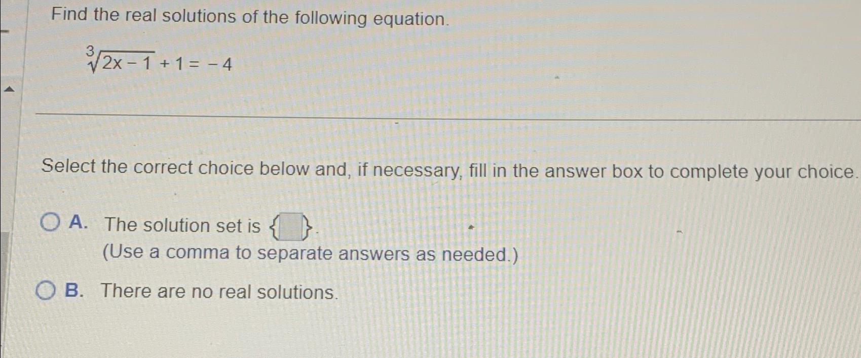 Solved Find the real solutions of the following | Chegg.com
