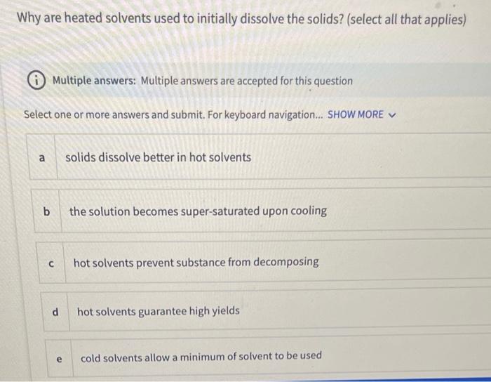 Solved Why are heated solvents used to initially dissolve | Chegg.com