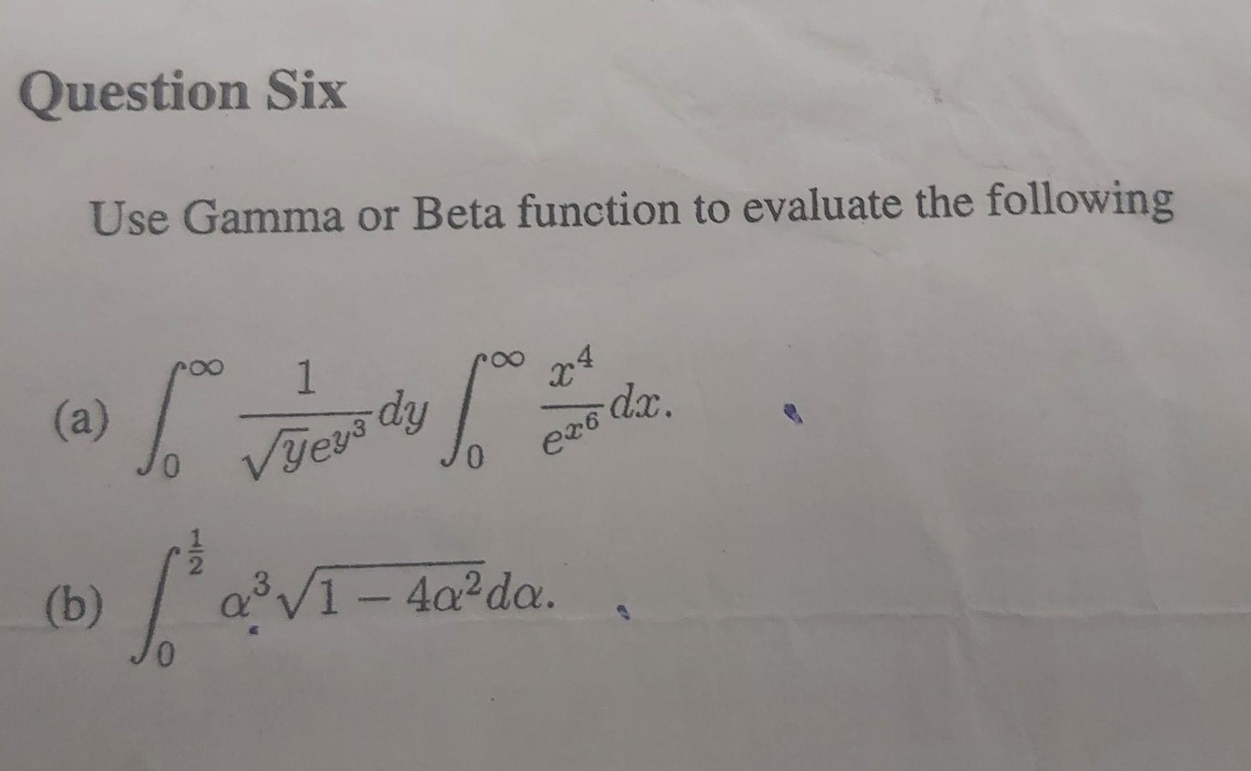 Solved Use Gamma or Beta function to evaluate the following | Chegg.com