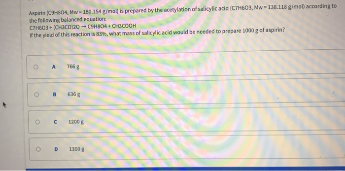 Solved Aspirin (C9H804, Mw = 180.154 g/mol) is prepared by | Chegg.com