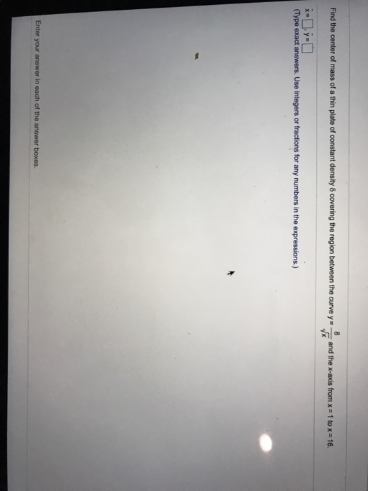 Solved 8 Find The Center Of Mass Of A Thin Plate Of Constant