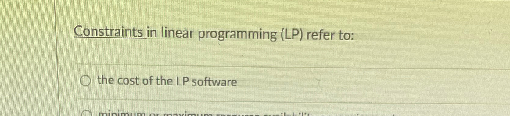 Solved Constraints in linear programming (LP) ﻿refer to:the | Chegg.com