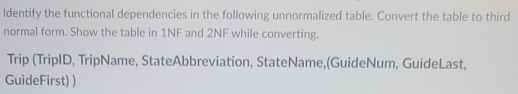 Solved Identify the functional dependencies in the following | Chegg.com