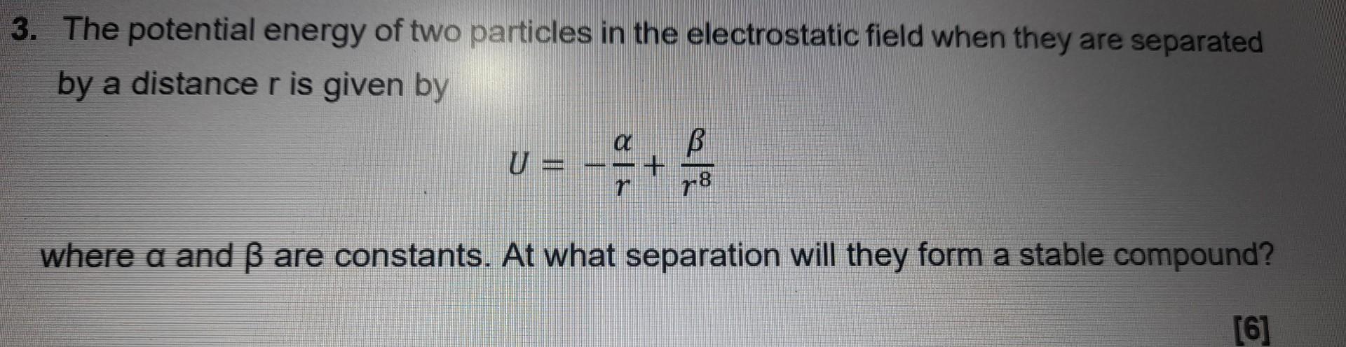 Solved The potential energy of two particles in the | Chegg.com