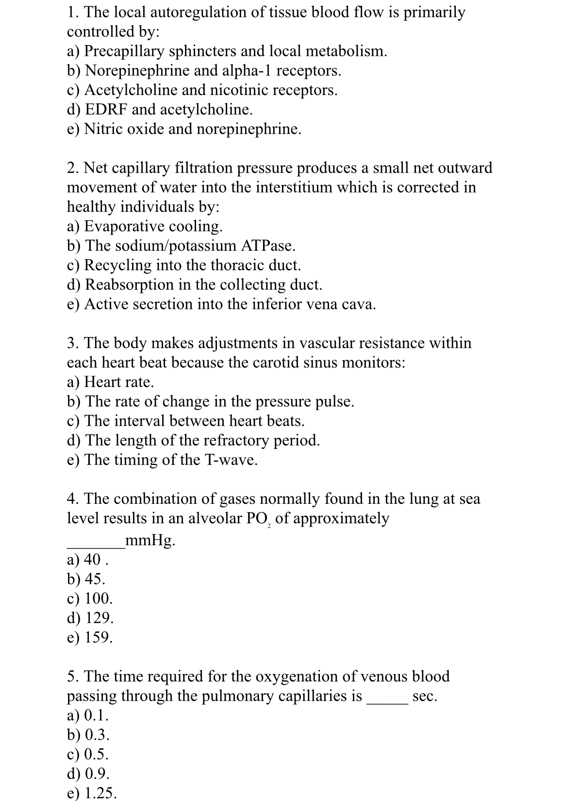 Solved The local autoregulation of tissue blood flow is | Chegg.com