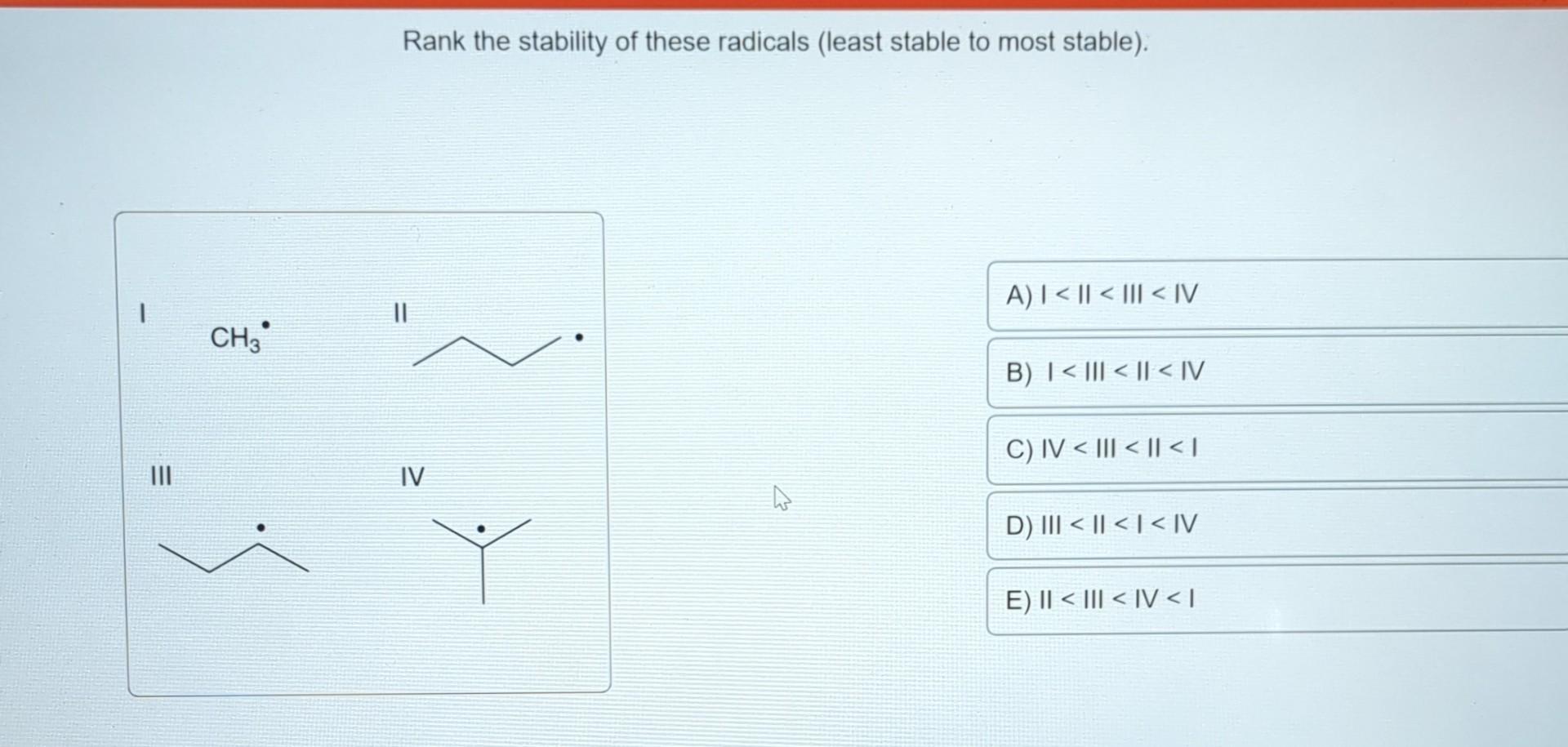Solved Rank the stability of these radicals (least stable to | Chegg.com