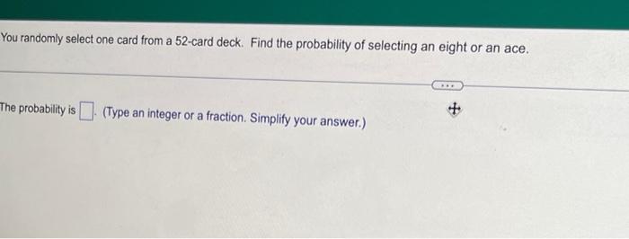 Solved You randomly select one card from a 52-card deck. | Chegg.com