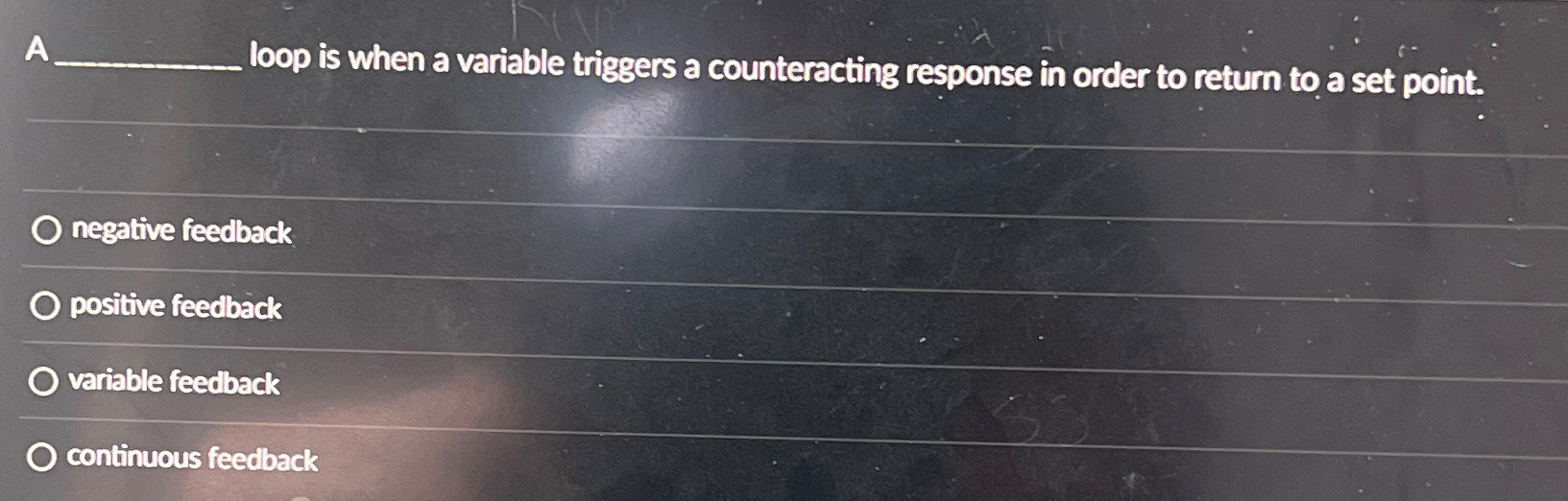 Solved A Loop Is When A Variable Triggers A Counteracting 