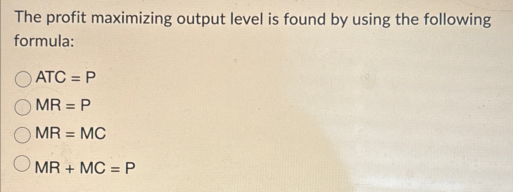 Solved The profit maximizing output level is found by using | Chegg.com