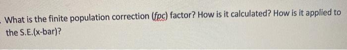 Solved What Is The Finite Population Correction Fpc