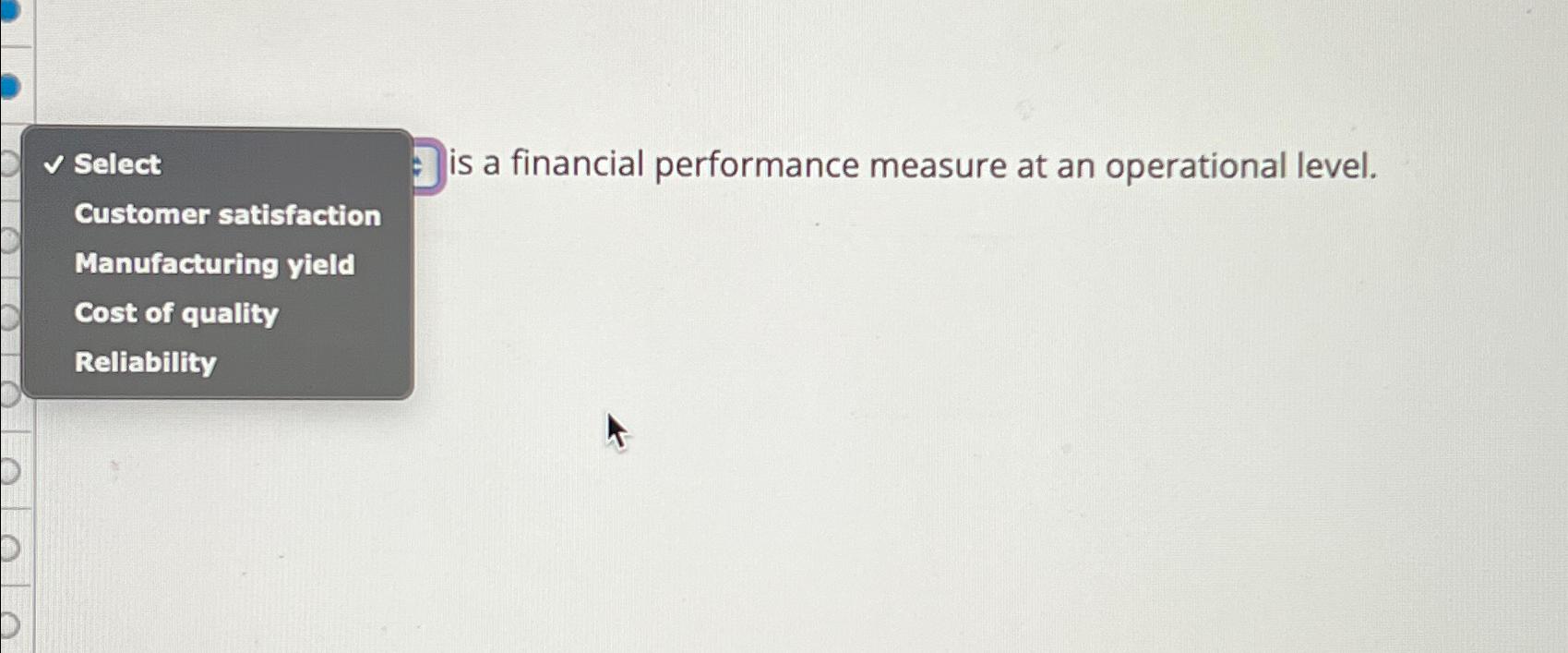 Solved ﻿Selectis a financial performance measure at an | Chegg.com