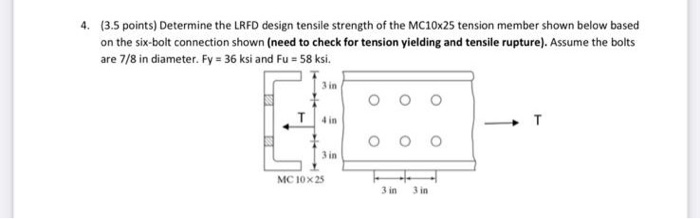 Solved 4. (3.5 points) Determine the LRFD design tensile | Chegg.com