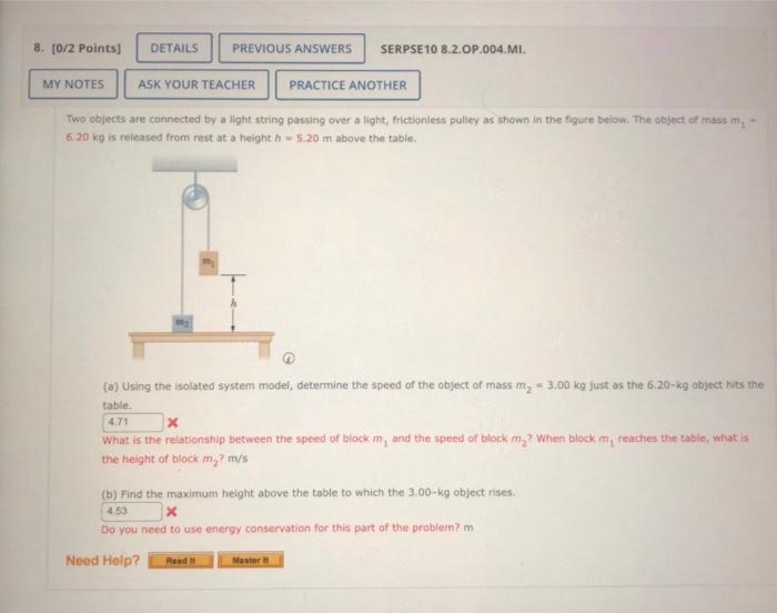 Solved Two Objects Are Connected By A Light String Passing