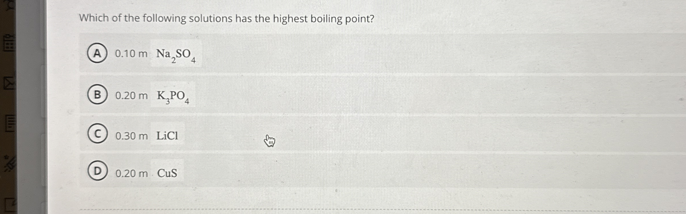 Solved Which of the following solutions has the highest | Chegg.com
