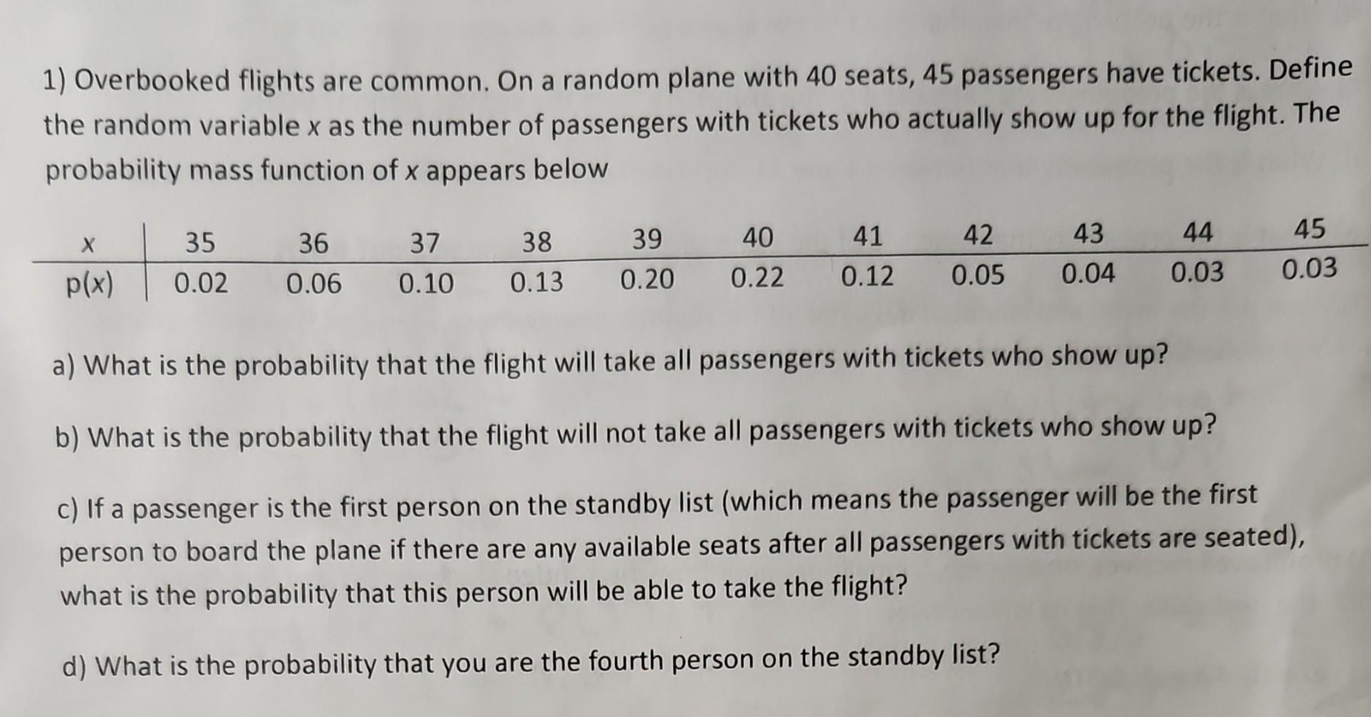 Solved 1) Overbooked flights are common. On a random plane | Chegg.com