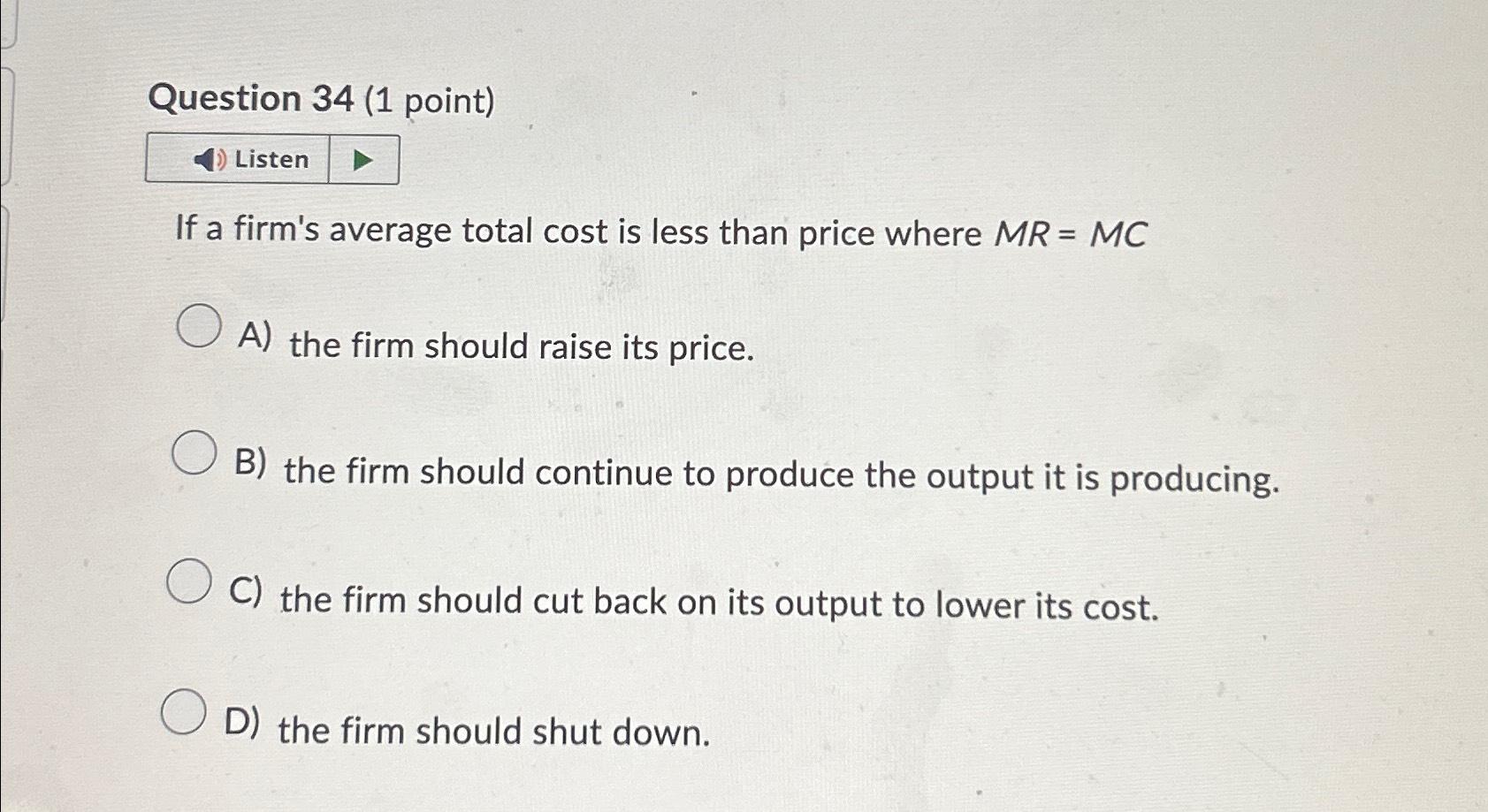 Solved Question 34 (1 ﻿point)ListenIf a firm's average total | Chegg.com