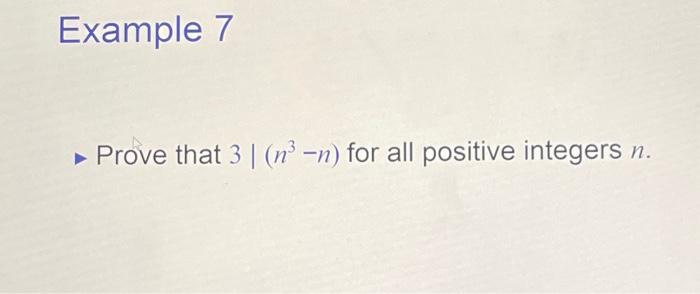 Solved Prove that 3∣(n3−n) for all positive integers n. | Chegg.com