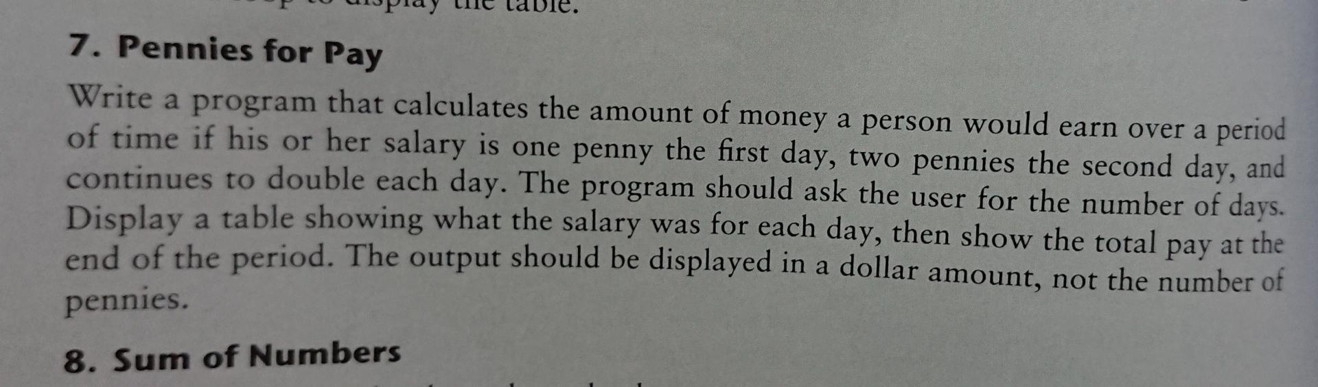 Solved 7. Pennies for Pay Write a program that calculates | Chegg.com