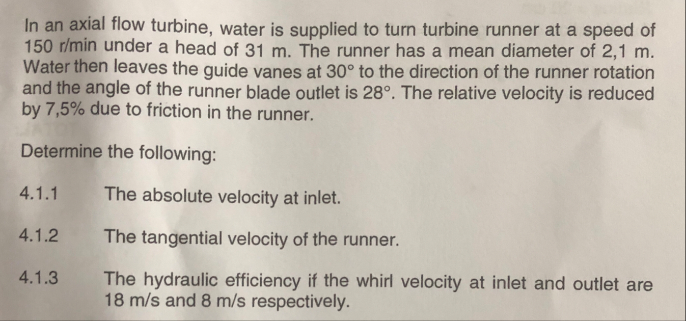 Solved In an axial flow turbine, water is supplied to turn | Chegg.com