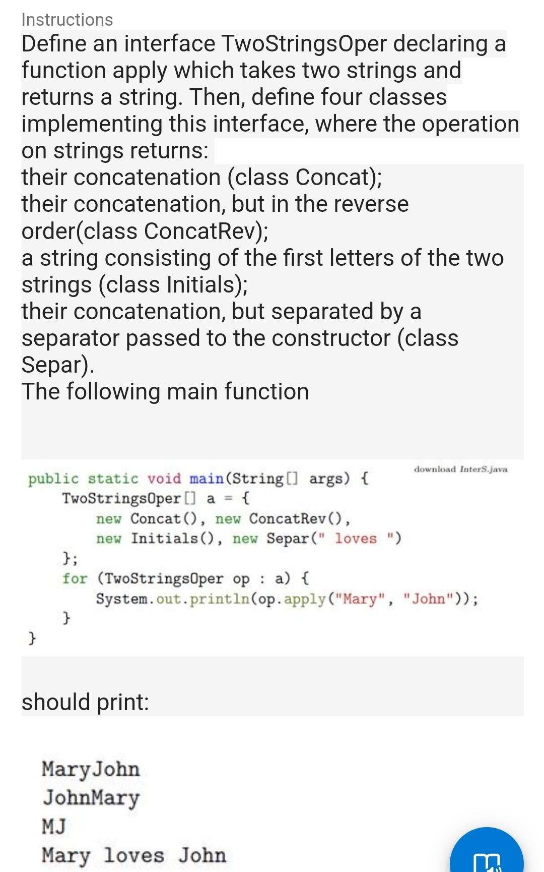Solved Instructions Define an interface TwoStringsOper | Chegg.com