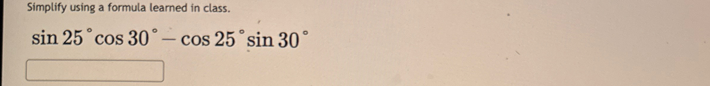 Solved Simplify using a formula learned in | Chegg.com