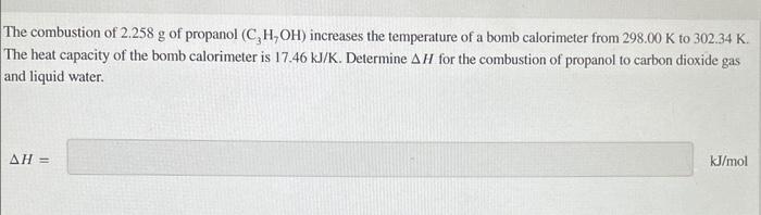Solved The combustion of 2.258 g of propanol (C3H7OH) | Chegg.com
